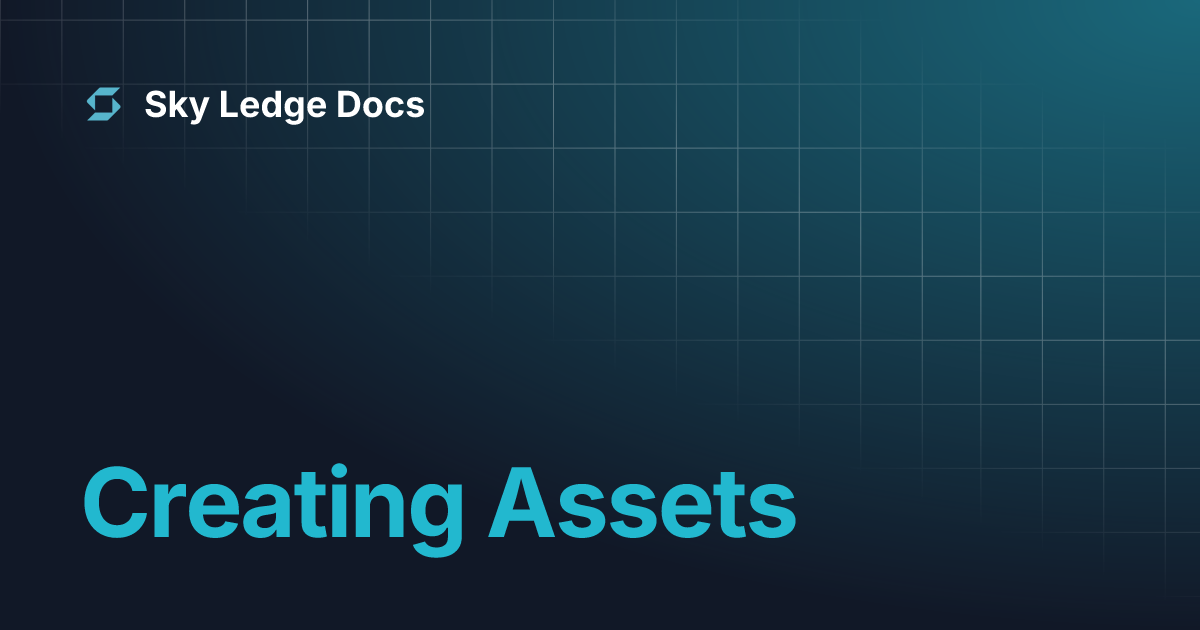 Creating Assets | Sky Ledge Docs