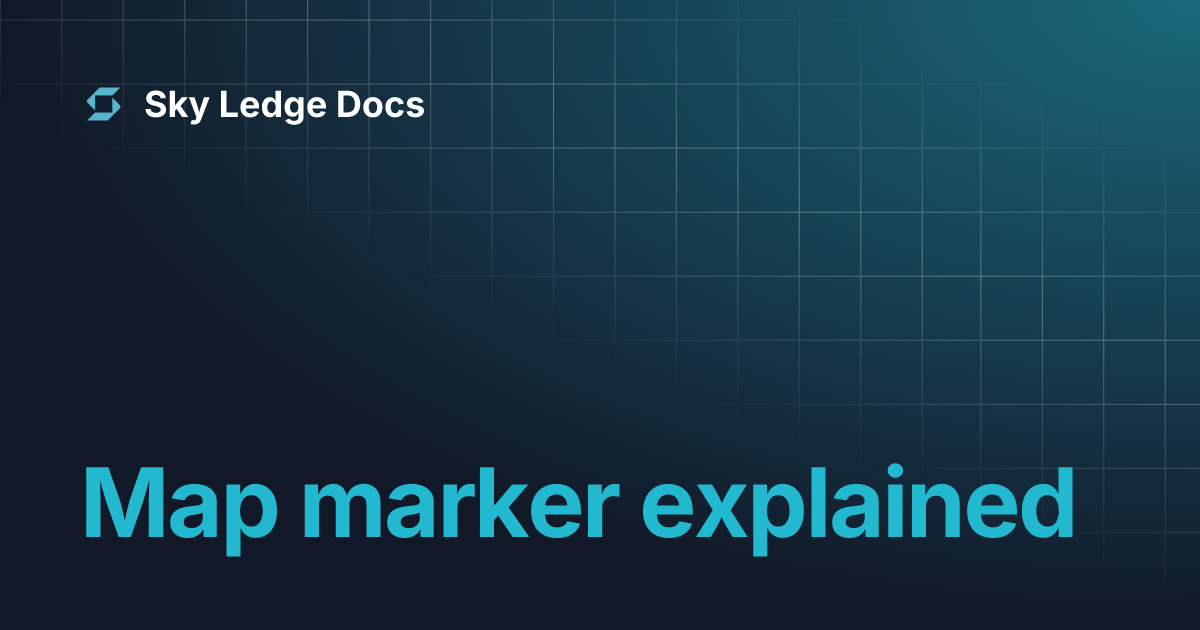 Map marker explained | Sky Ledge Docs