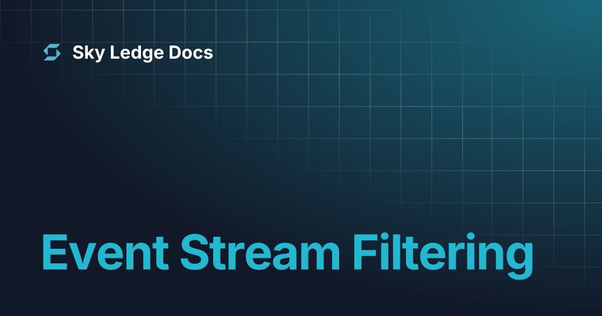 Event Stream Filtering | Sky Ledge Docs