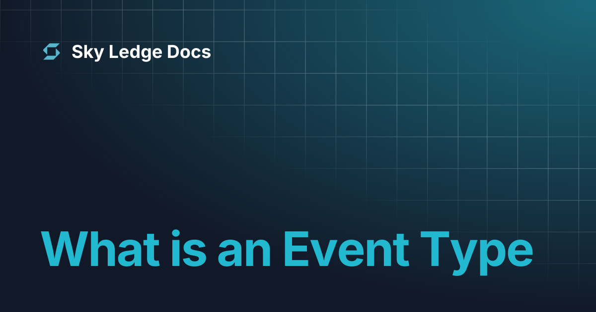 What is an Event Type | Sky Ledge Docs